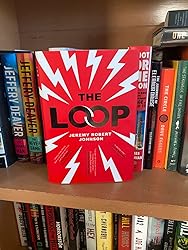 Amazon.com: The Loop: 9781534454293: Johnson, Jeremy Robert: Books