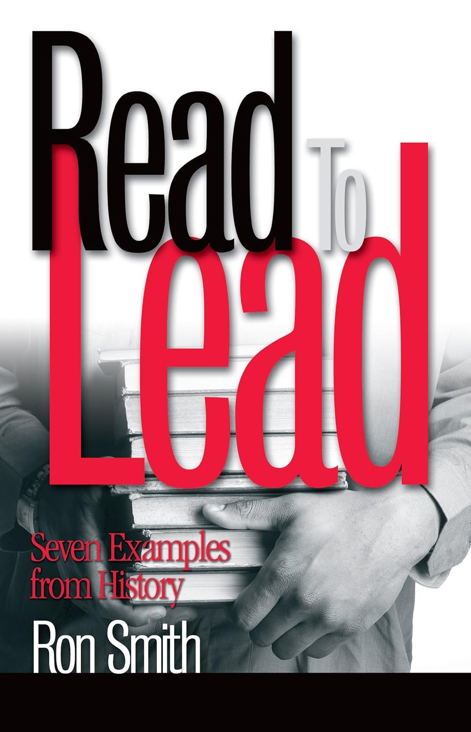 Amazon.com: Read to Lead eBook : Smith, Ron: Kindle Store