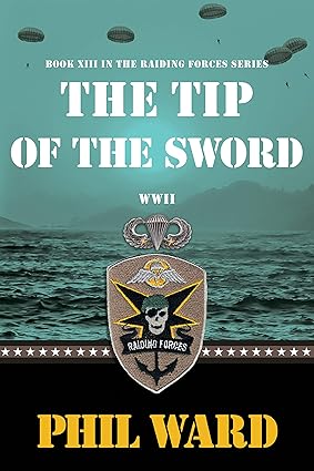 Amazon.com: The Tip of the Sword (Raiding Forces Book 13) eBook : Ward ...