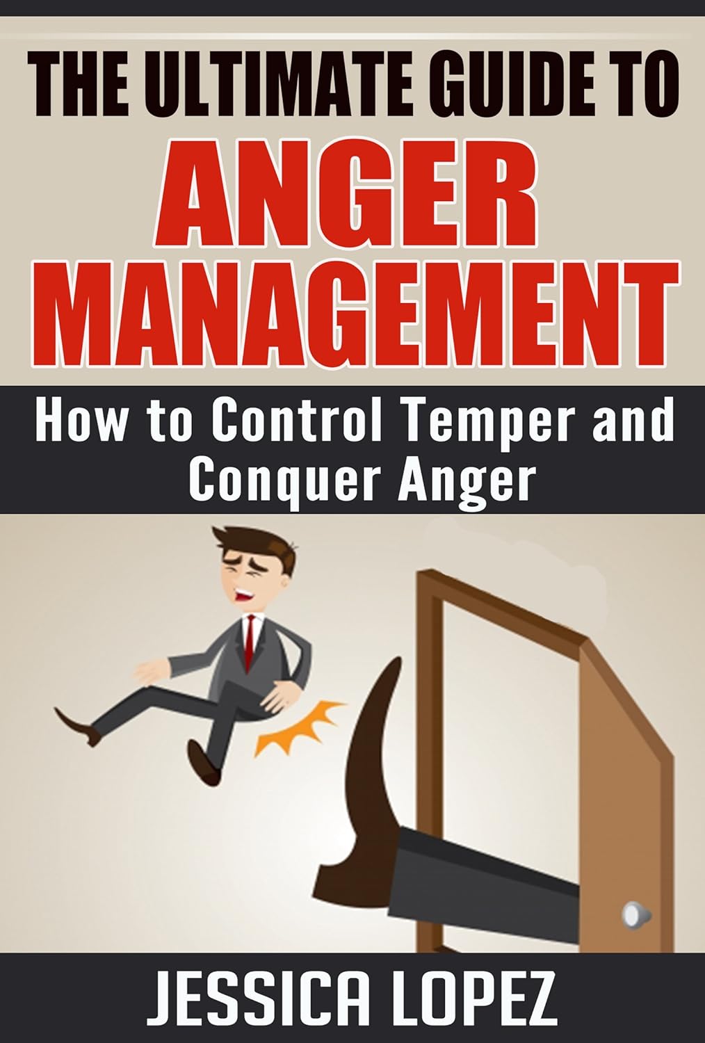 Anger Management: How to Control Temper and Conquer Anger (Anger ...