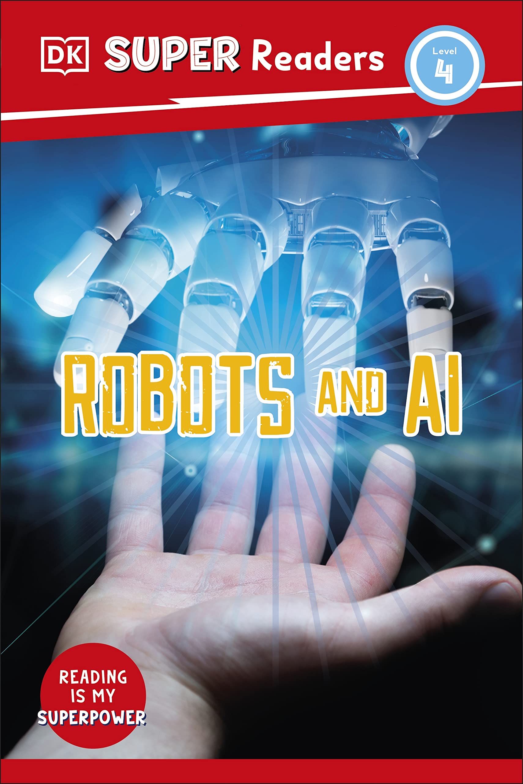 Amazon.com: DK Super Readers Level 4 Robots and AI: 9780744075861: DK ...