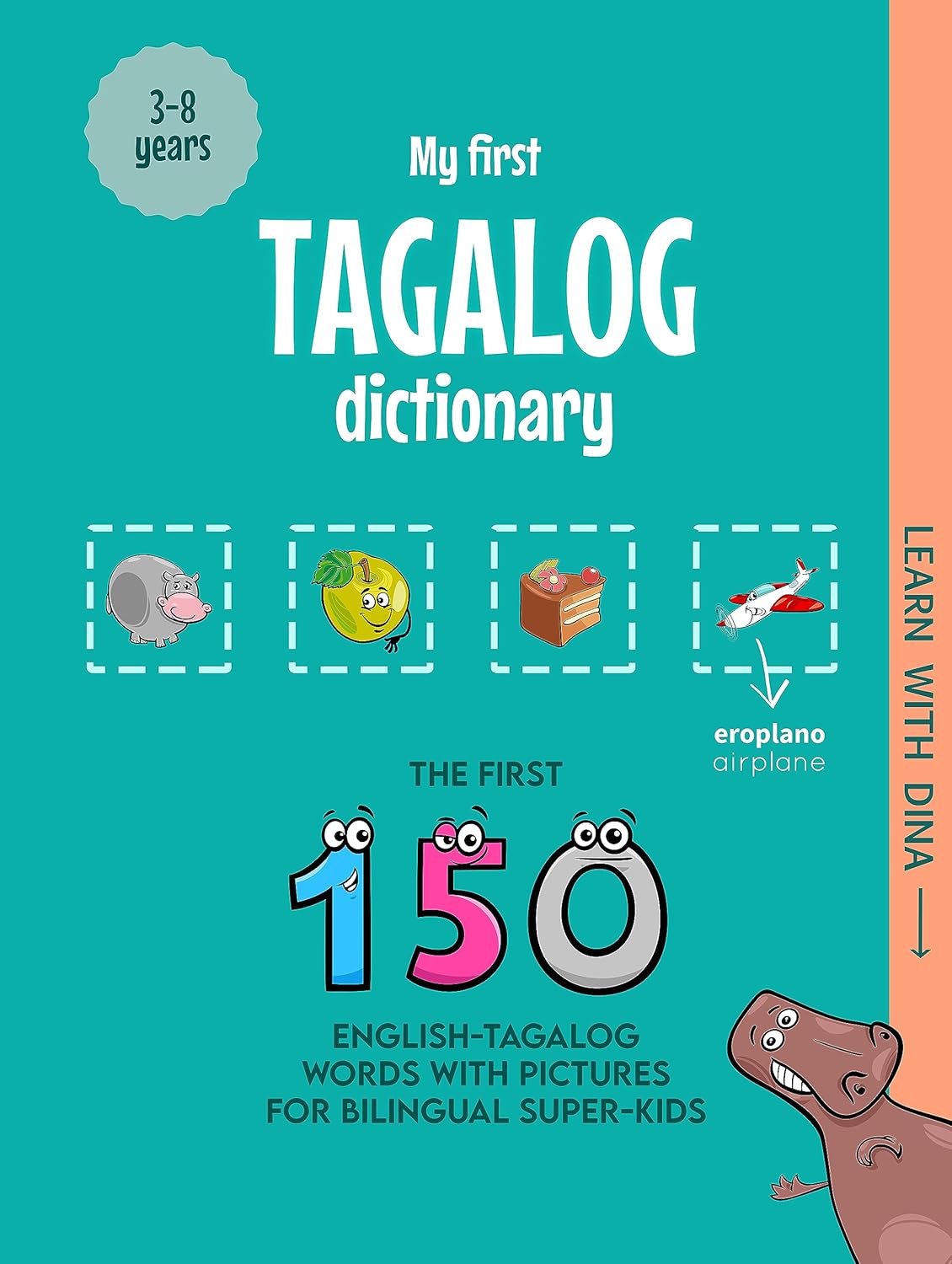 My First Tagalog Dictionary: The first 150 English-Tagalog words with ...