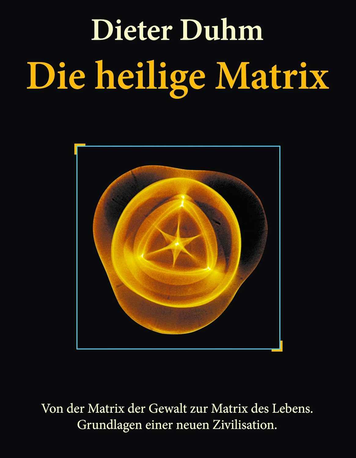 Amazon.com: Die heilige Matrix: Von der Matrix der Gewalt zur Matrix ...