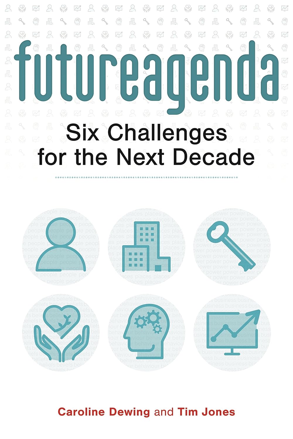 The Future Agenda: Six Challenges for the Next Decade: Jones, Tim ...