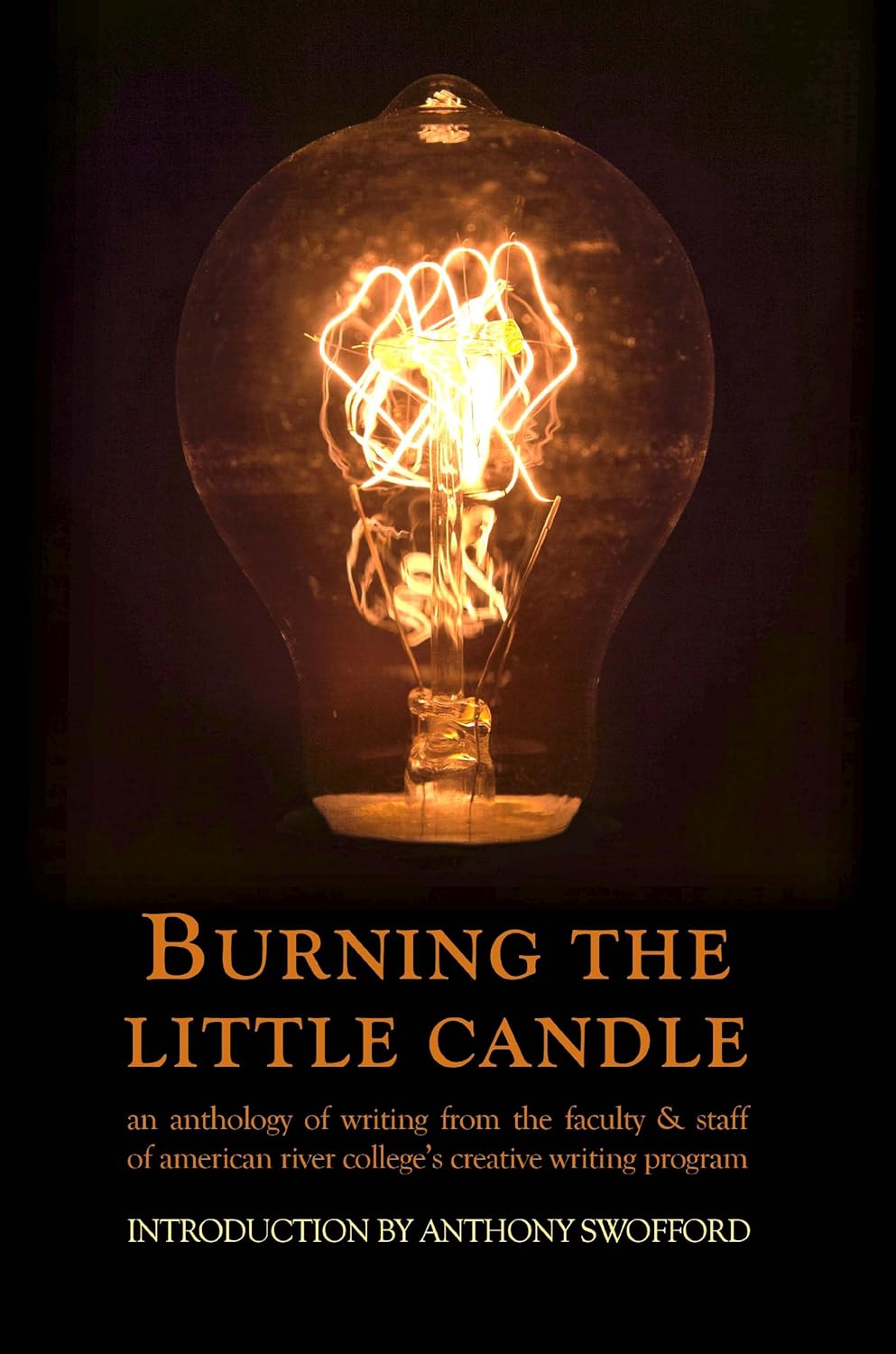 Burning the Little Candle: An Anthology of Writing from the Faculty ...