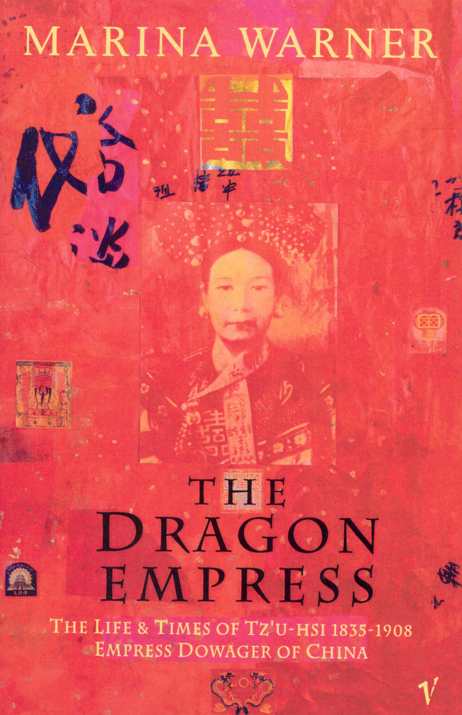 The Dragon Empress : " Life And Times Of Tz'u-hsi , 1835-1908 , Empress ...