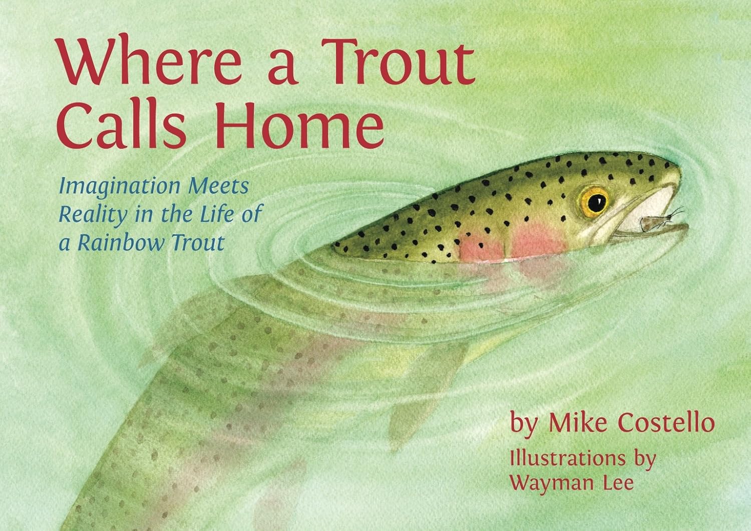 Where A Trout Calls Home - Kindle edition by Costello, Mike, Lee ...