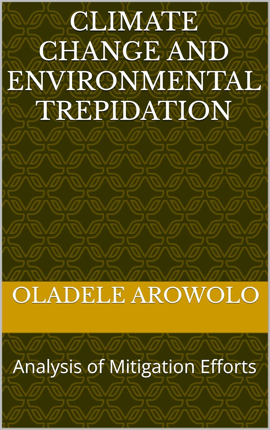 Amazon.com: Climate Change And Environmental Trepidation: Analysis of ...