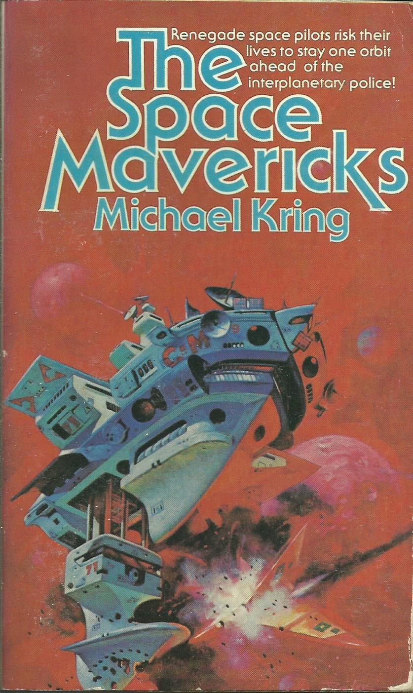Space Mavericks: Amazon.co.uk: Michael Kring: 9780843921007: Books