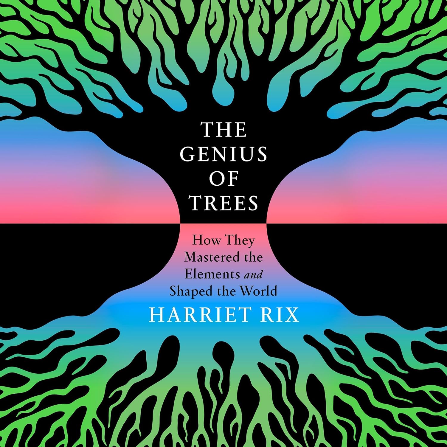 Amazon.com: The Genius of Trees: How They Mastered the Elements and ...