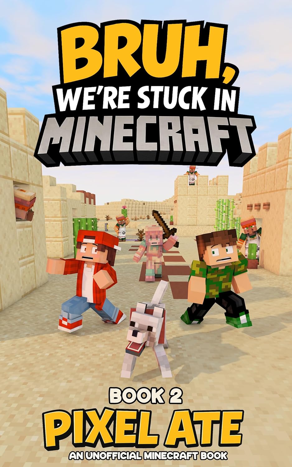 Bruh, We're Stuck in Minecraft: Book 2: A Fantasy Adventure for Gamer ...