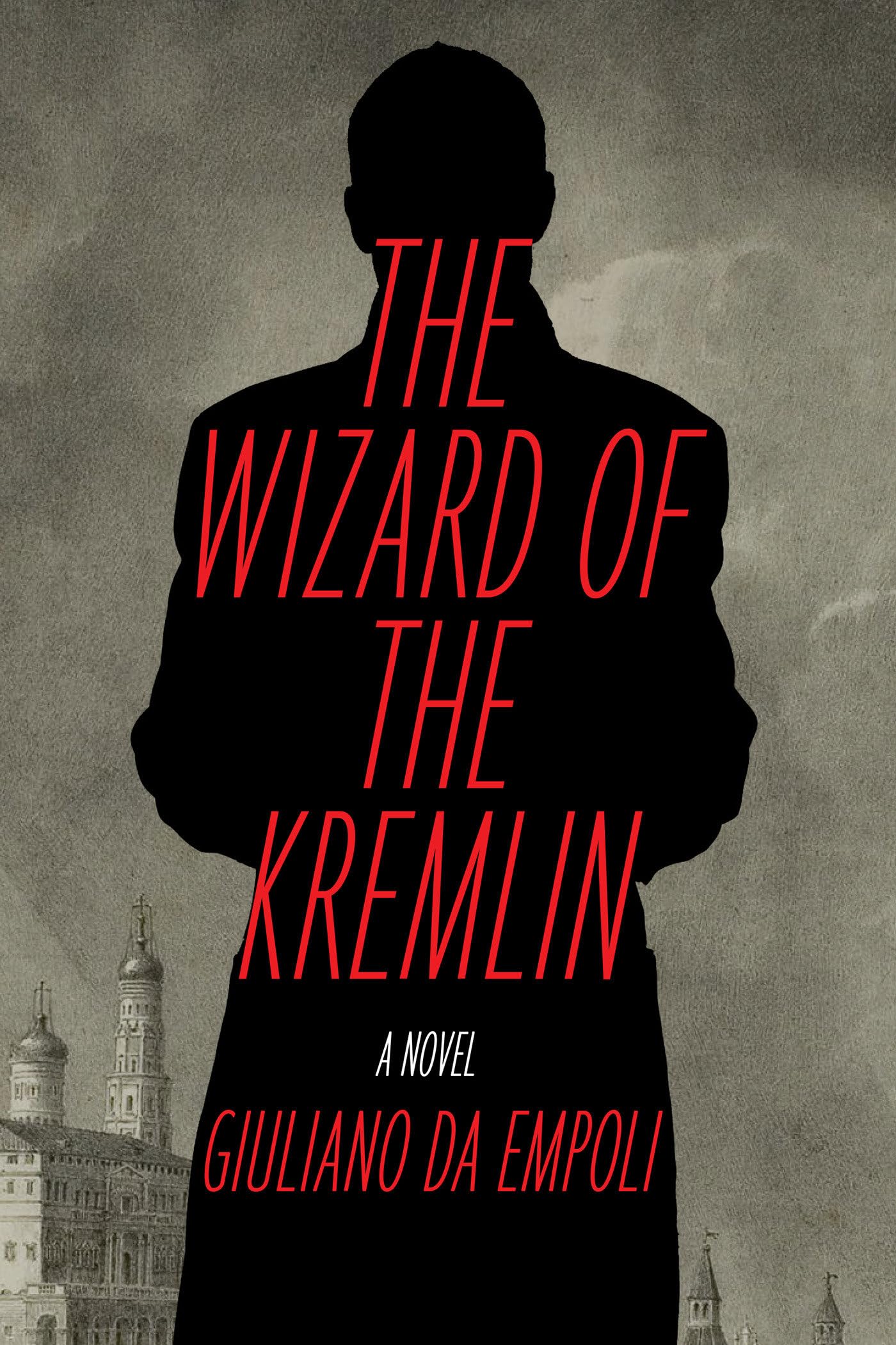 Amazon.com: The Wizard of the Kremlin: A Novel: 9781635423952: da ...