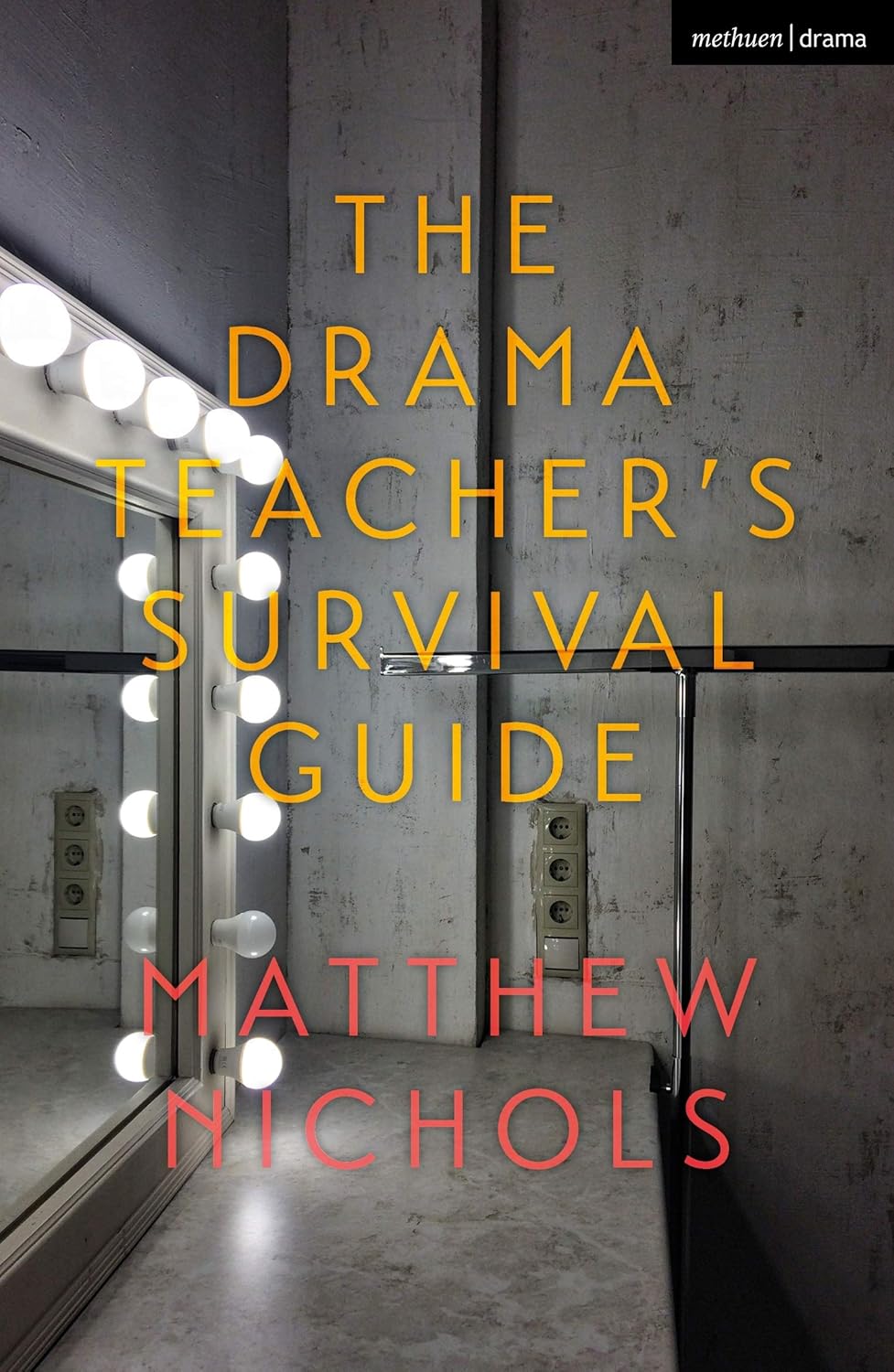 Amazon.com: The Drama Teacher's Survival Guide: 9781350092679: Nichols ...