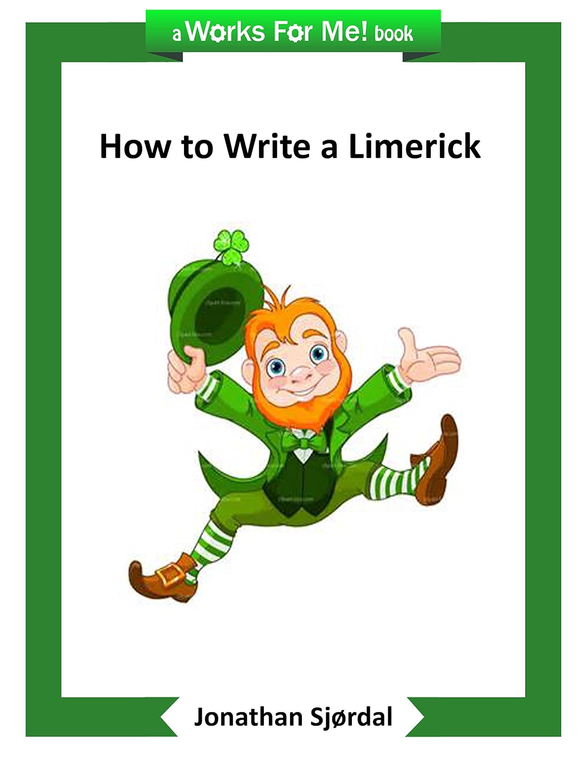Amazon.com: How to Write a Limerick eBook : Sjørdal, Jonathan: Kindle Store