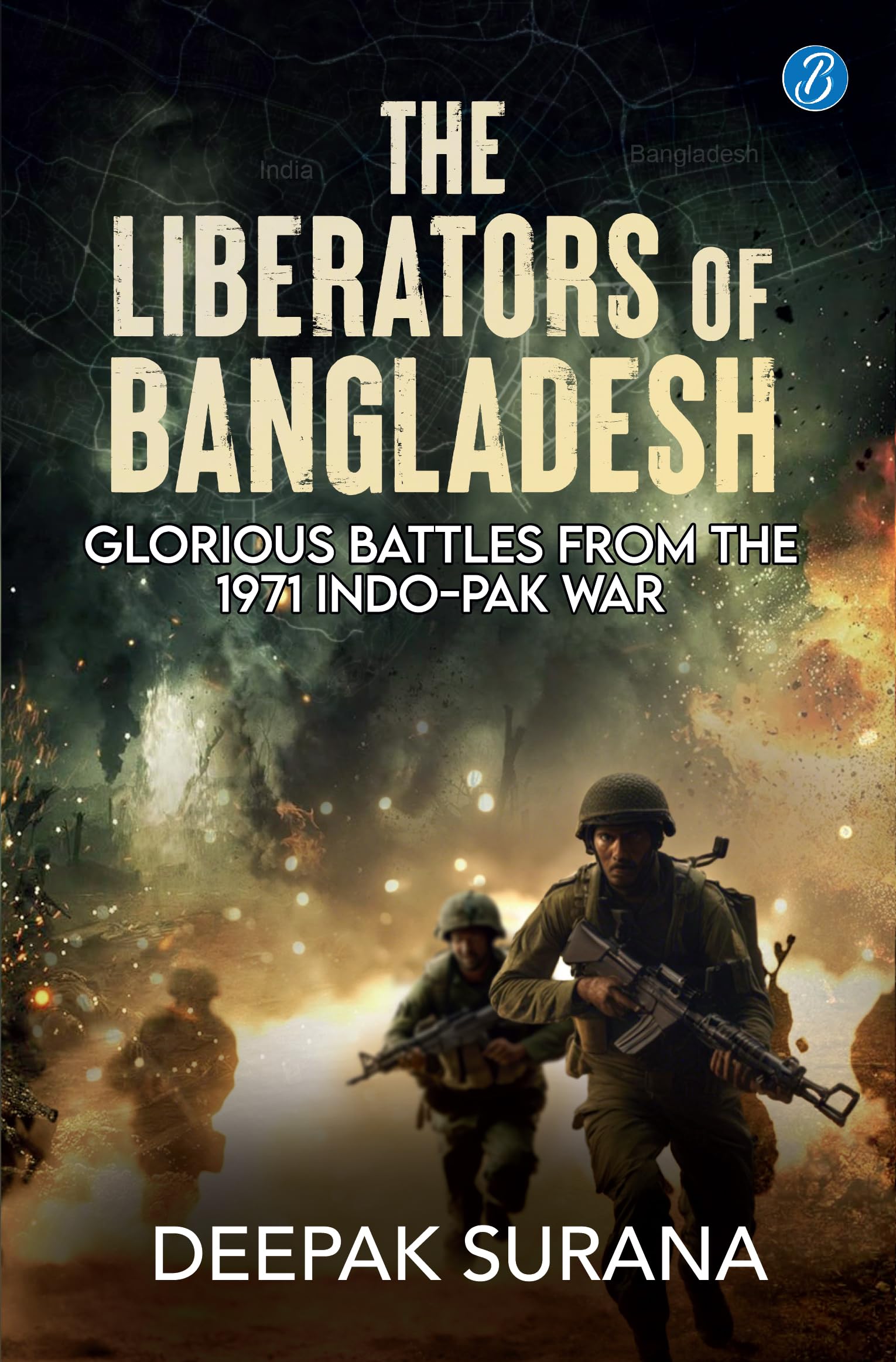 Buy The Liberators of Bangladesh: Glorious Battles from the 1971 Indo ...