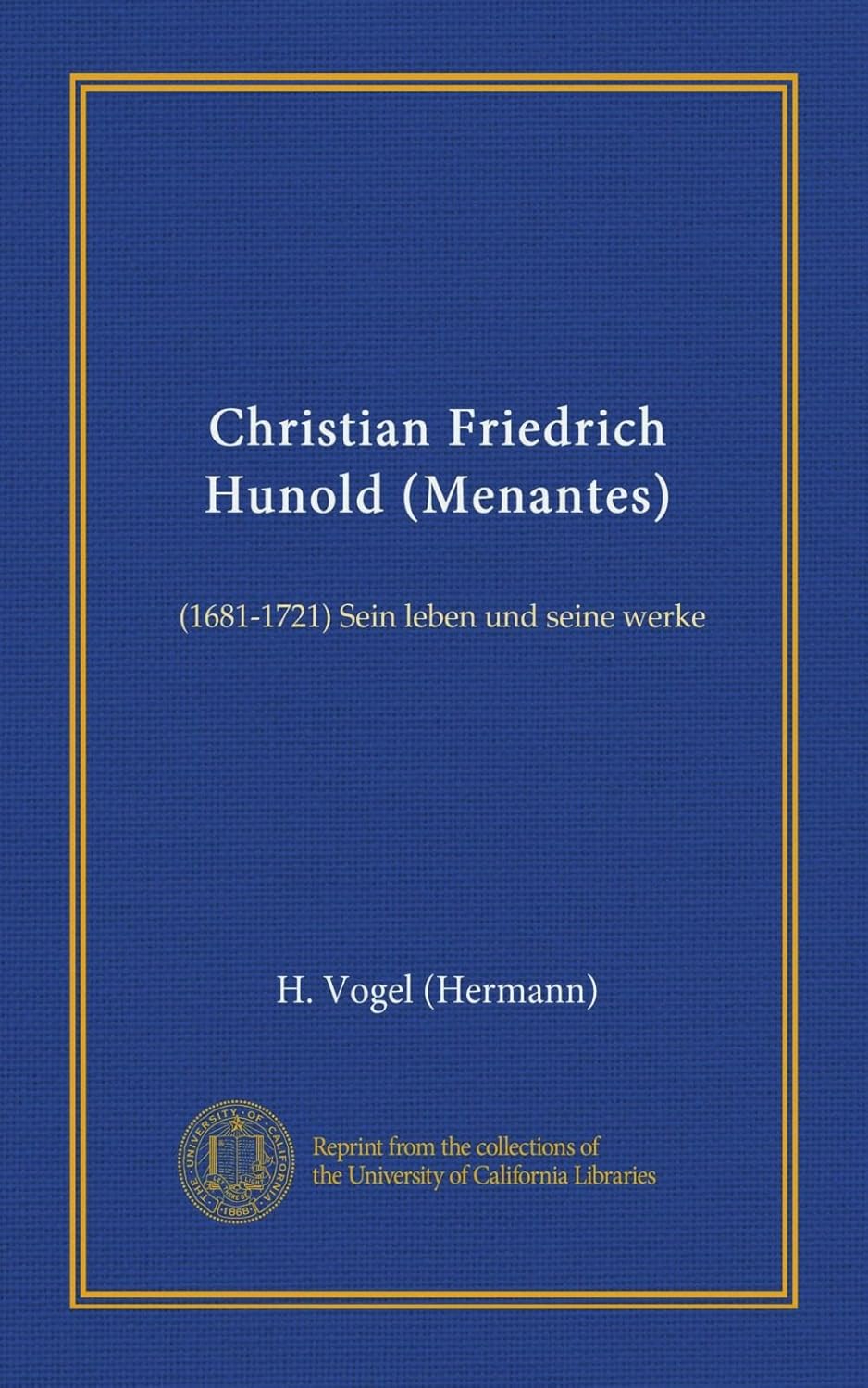 Amazon.com: Christian Friedrich Hunold (Menantes) (Vol-1): (1681-1721 ...