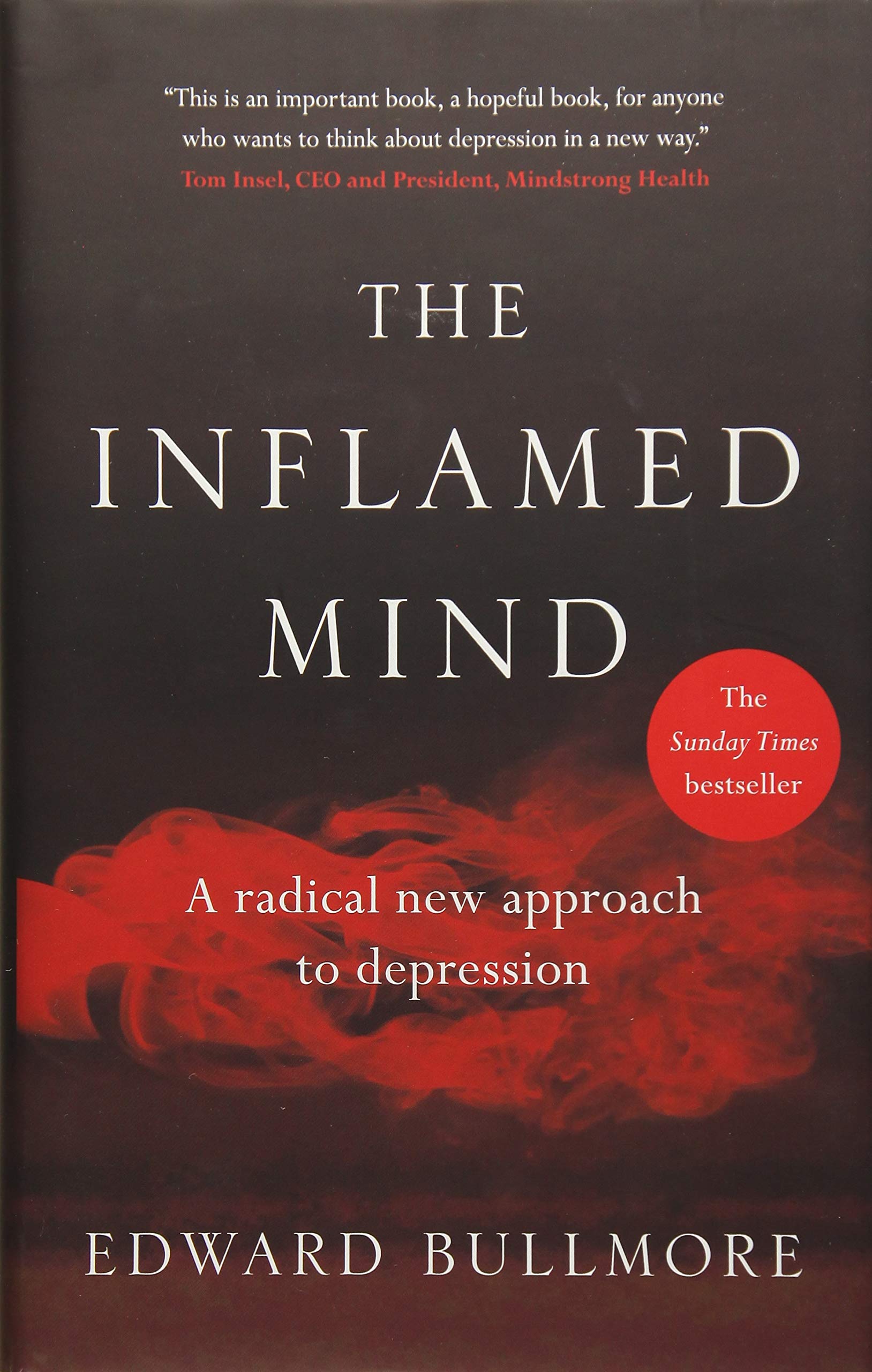 Inflamed Mind: Edward Bullmore: 9781780723501: Amazon.com: Books