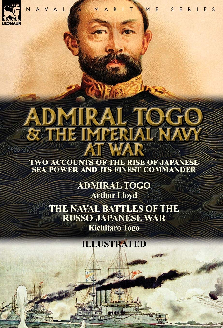 Amazon | Admiral Togo and the Imperial Navy at War: Two Accounts of the ...
