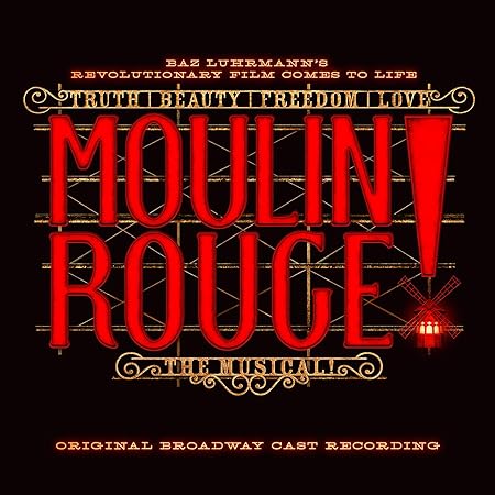 Original Broadway Cast of Moulin Rouge! The Musical - Moulin Rouge! The ...