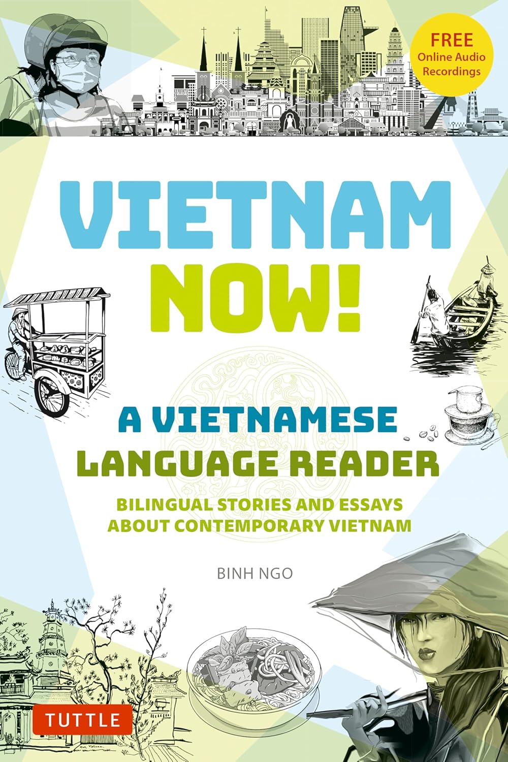 Vietnam Now! a Vietnamese Language Reader: Bilingual Stories about ...