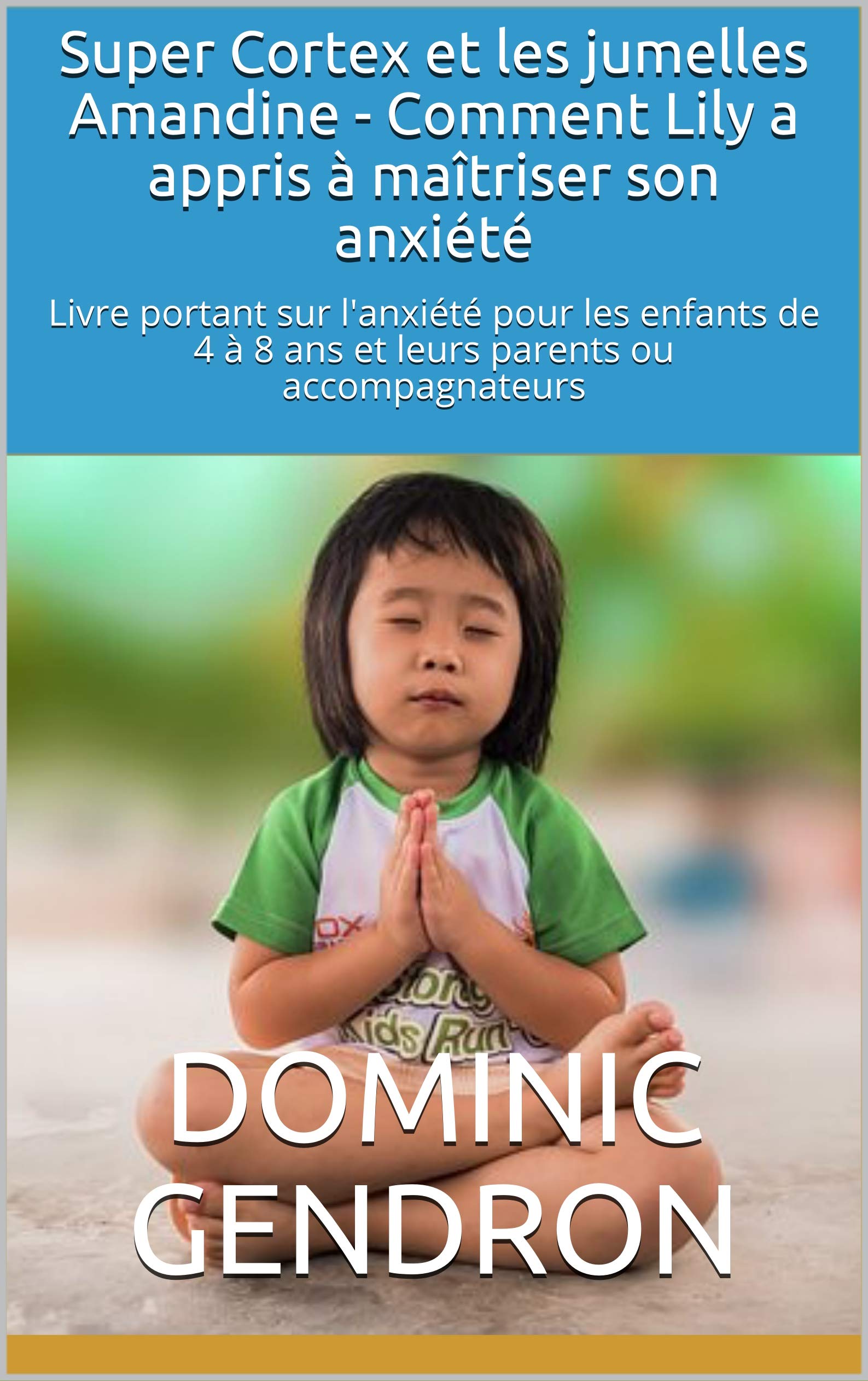 Super Cortex Et Les Jumelles Amandine Comment Lily A Appris ...