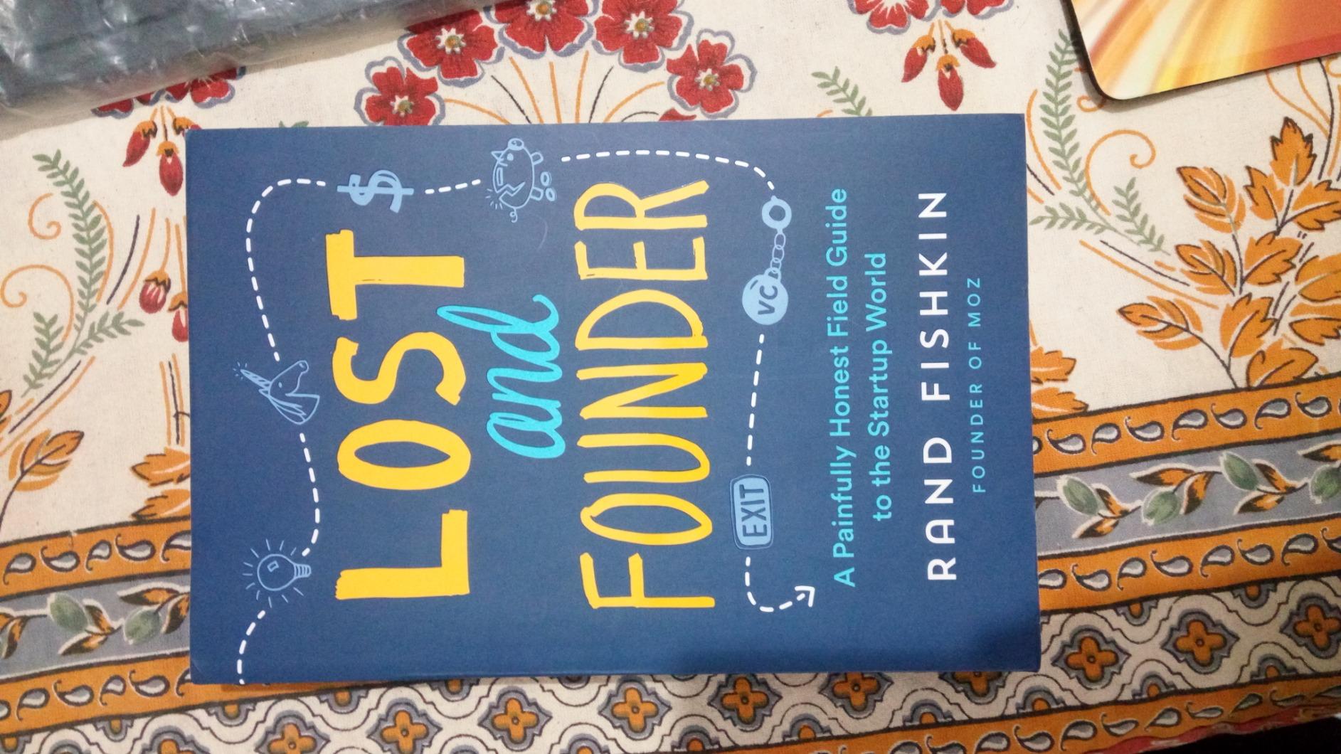 Lost and Founder: A Painfully Honest Field Guide to the Startup World ...