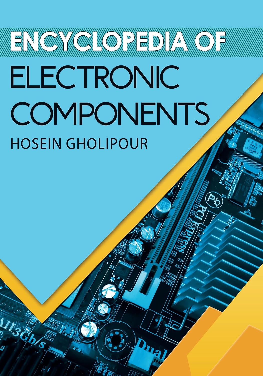 Amazon.com: Encyclopedia Of Electronic Components eBook : Gholipour ...