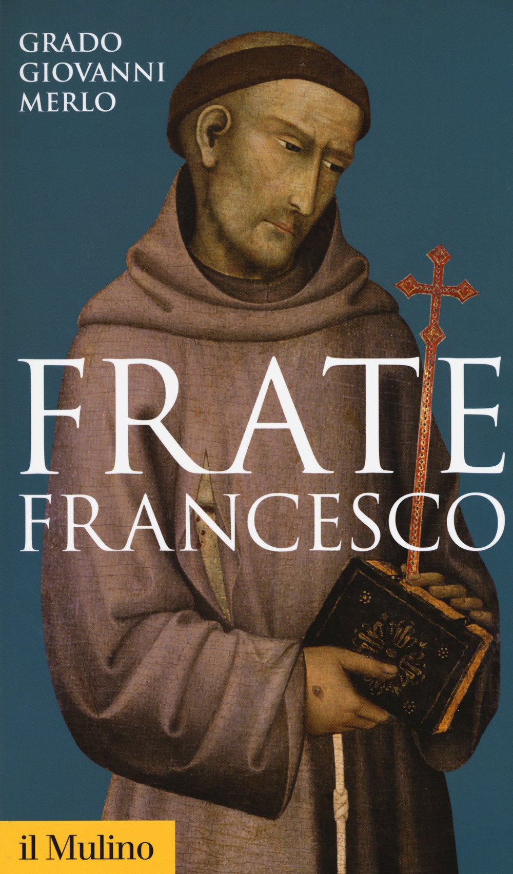 Frate Francesco : Merlo, Grado Giovanni: Amazon.it: Libri