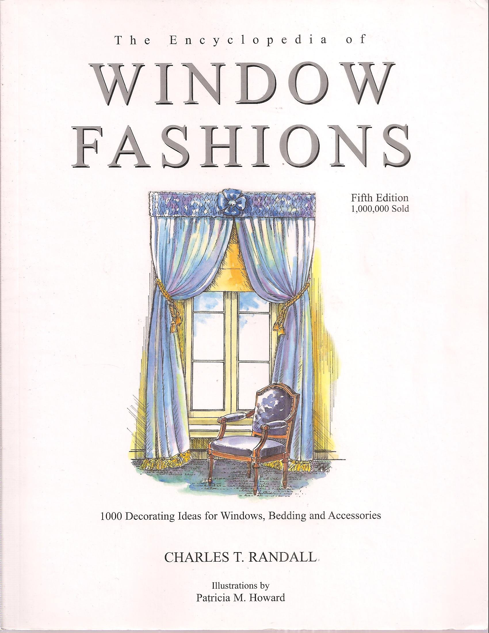The Encyclopedia of Window Fashions: 1000 Decorating Ideas for Windows ...