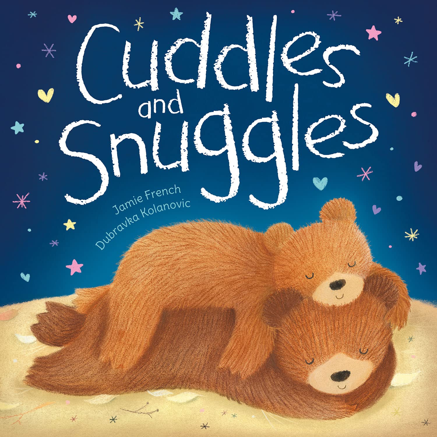 Cuddles and Snuggles (Picture Storybooks) : French, Jamie, Kolanovic ...