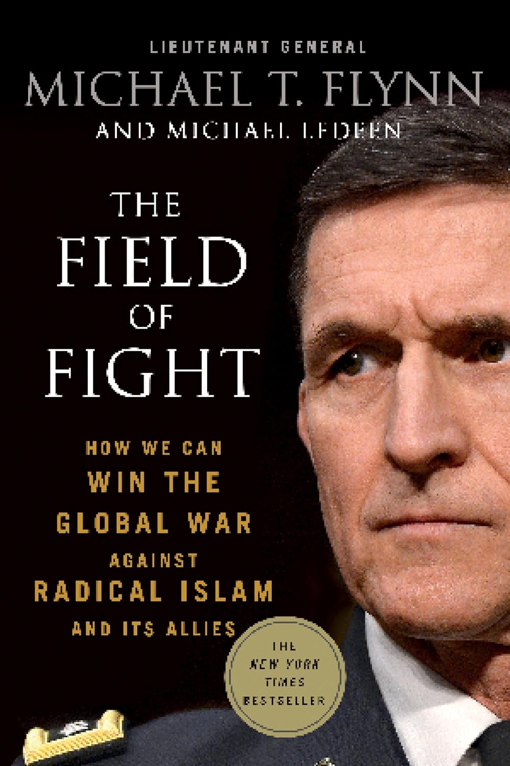 The Field of Fight: How We Can Win the Global War Against Radical Islam ...