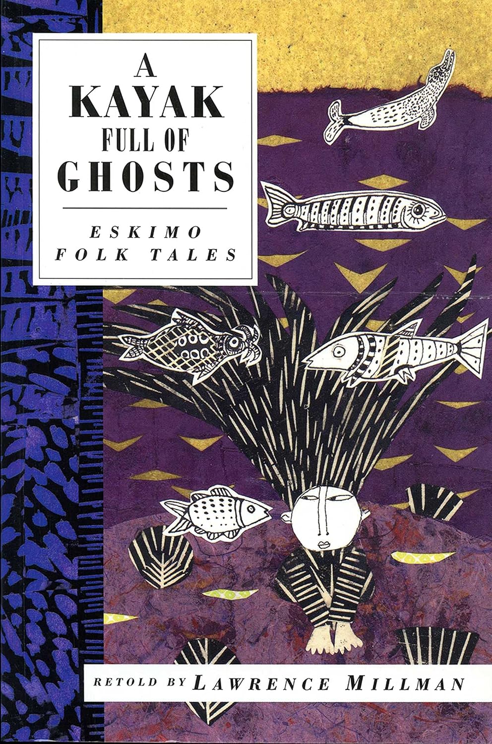 A Kayak Full of Ghosts: Eskimo Folk Tales (International Folk Tale ...