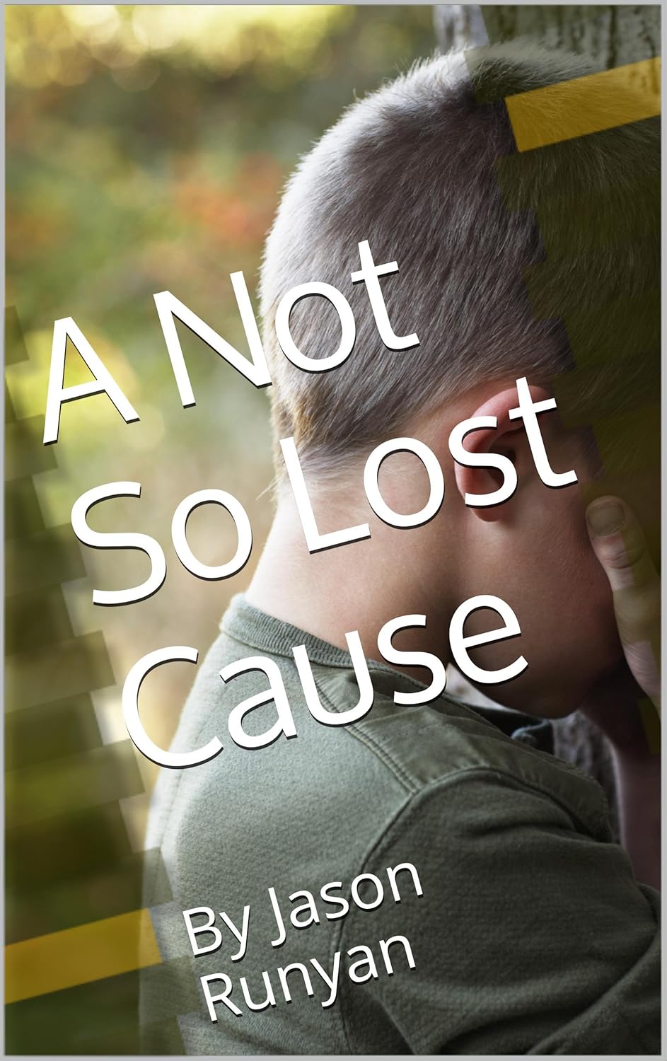 A Not So Lost Cause: By Jason Runyan - Kindle edition by Runyan, Jason ...