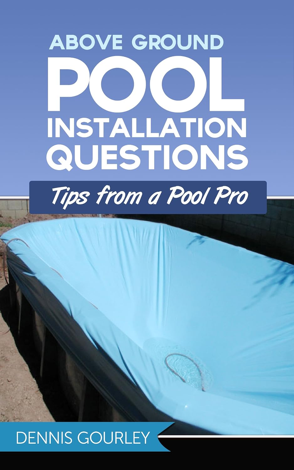 Amazon.com: Above Ground Swimming Pool Installation Questions: Tips ...