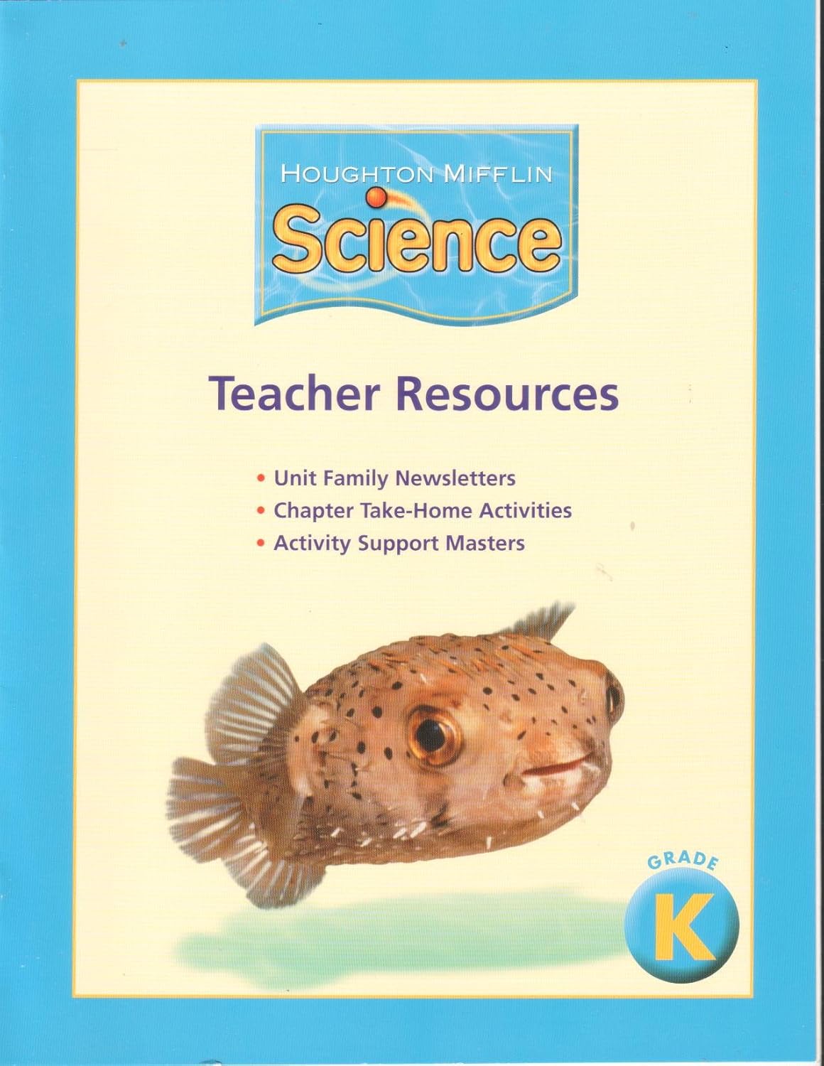 Houghton Mifflin Science Teacher's Resources Grade K: Houghton Mifflin ...