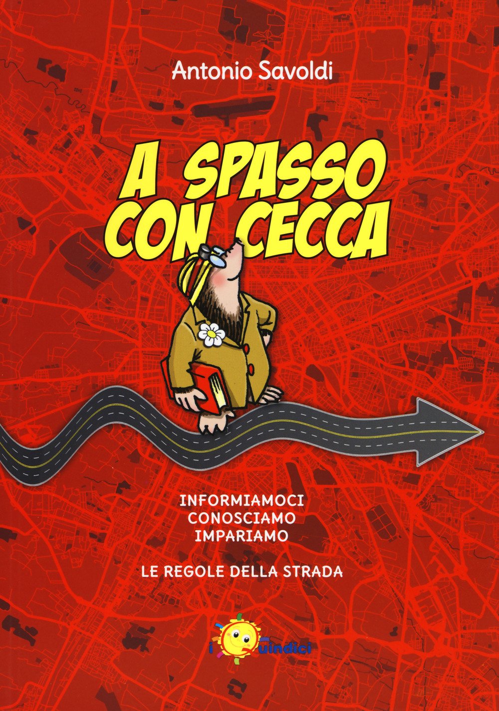 A spasso con Cecca. Informiamoci, conosciamo, impariamo le regole della ...