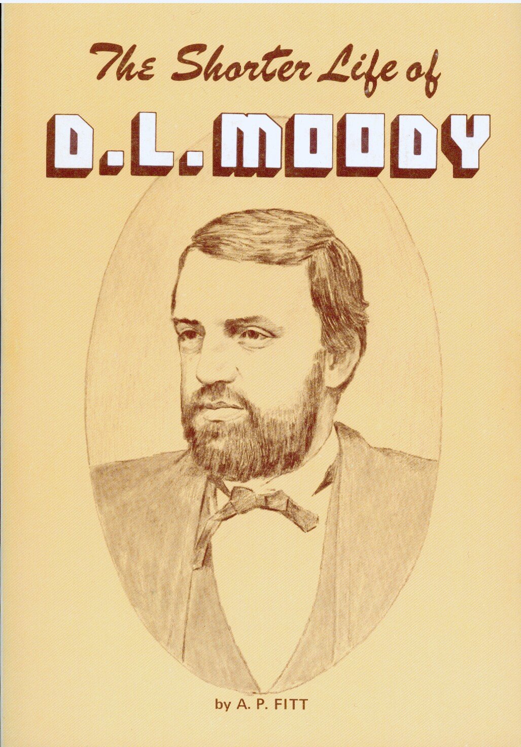 Shorter Life of D.L. Moody: Fitt, Arthur: 9780893230142: Amazon.com: Books