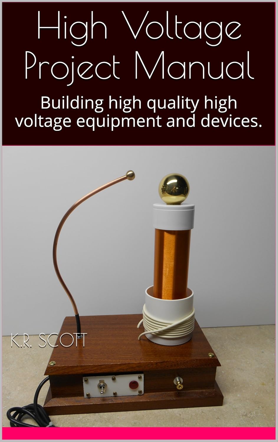 Amazon.com: High Voltage Project Manual: Building high quality high ...