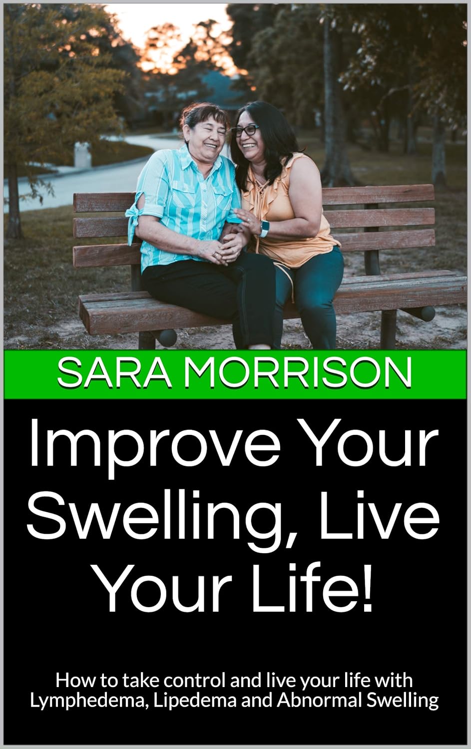 Improve Your Swelling, Live Your Life!: How to take control and live ...