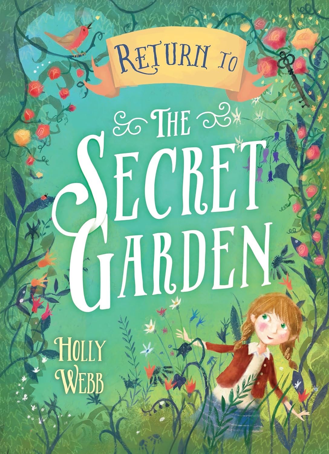 Return to the Secret Garden: Webb, Holly: 9781492639091: Amazon.com: Books