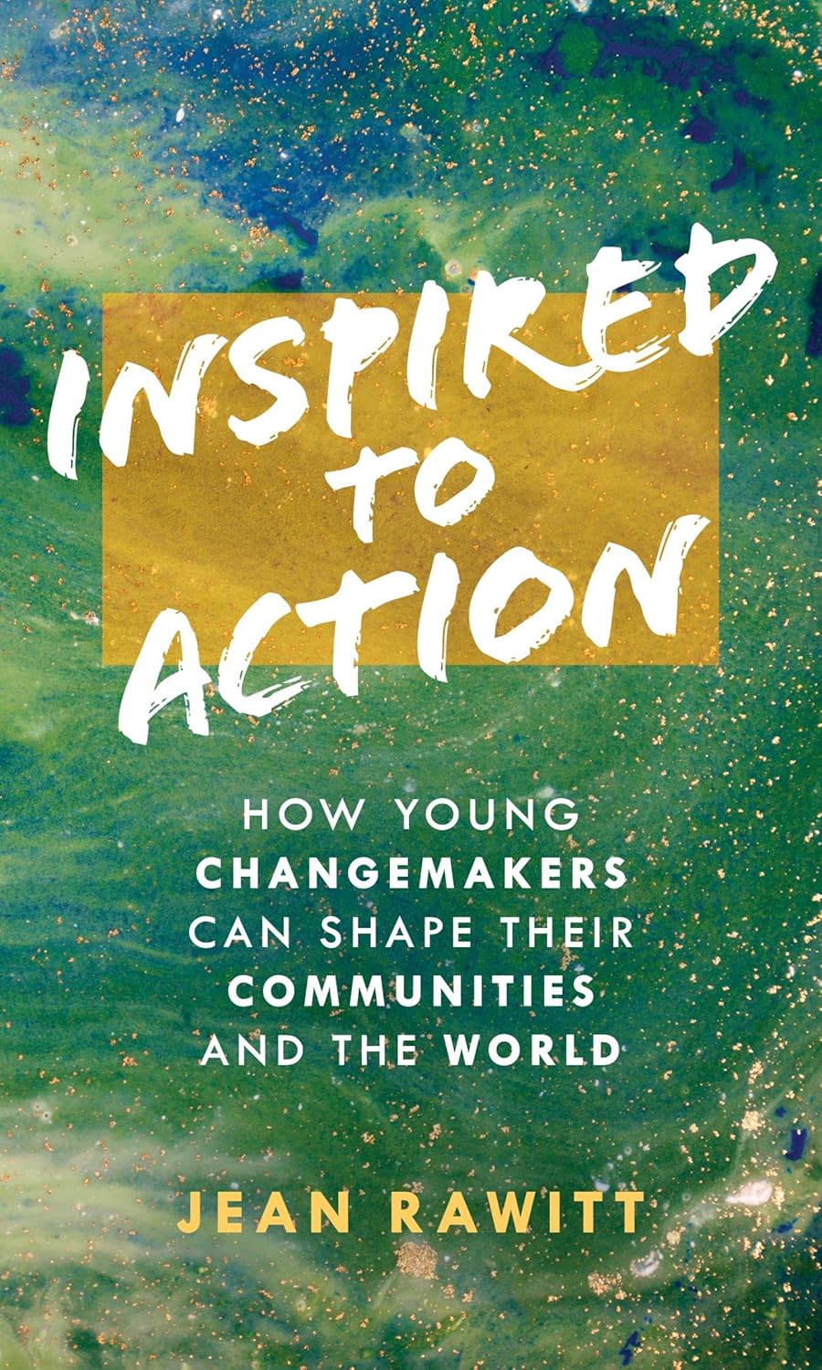 Amazon.com: Inspired to Action: How Young Changemakers Can Shape Their ...