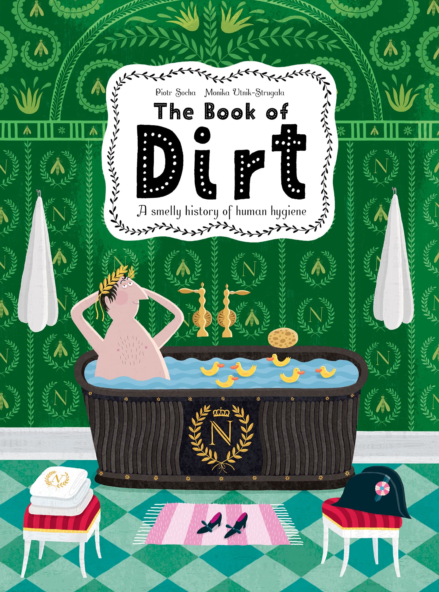 The Book of Dirt A smelly history of dirt, disease and human hygiene ...