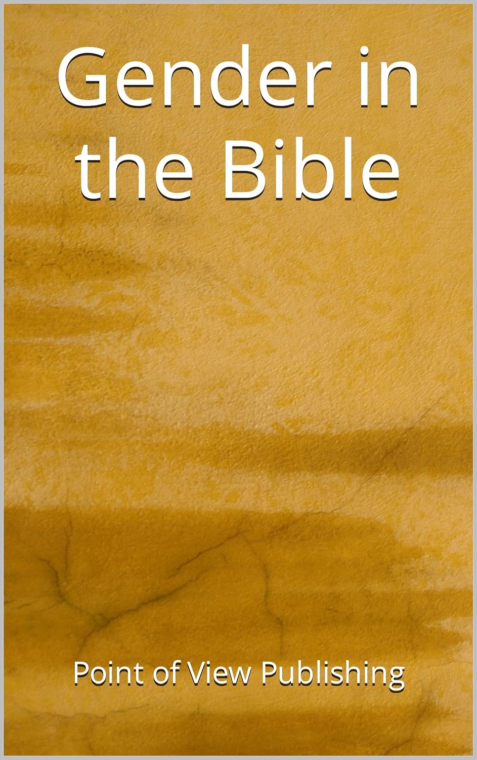 Gender in the Bible - Kindle edition by Publishing, Point of View ...