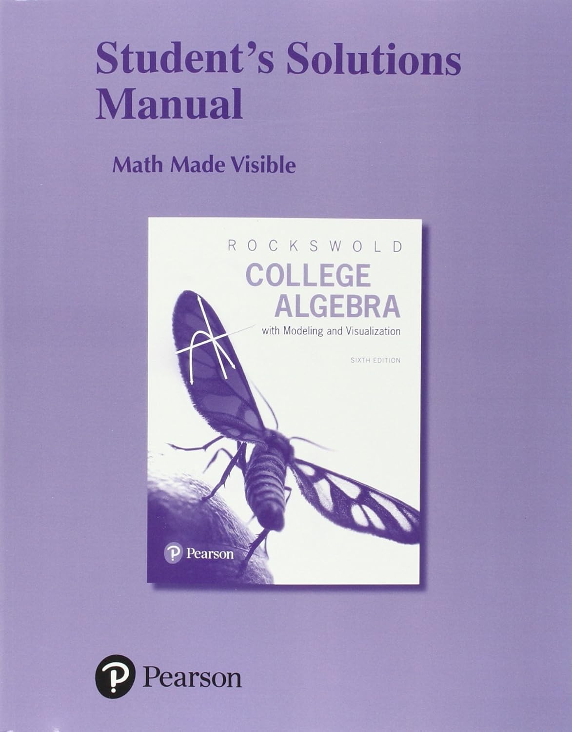 Student Solutions Manual for College Algebra with Modeling and ...
