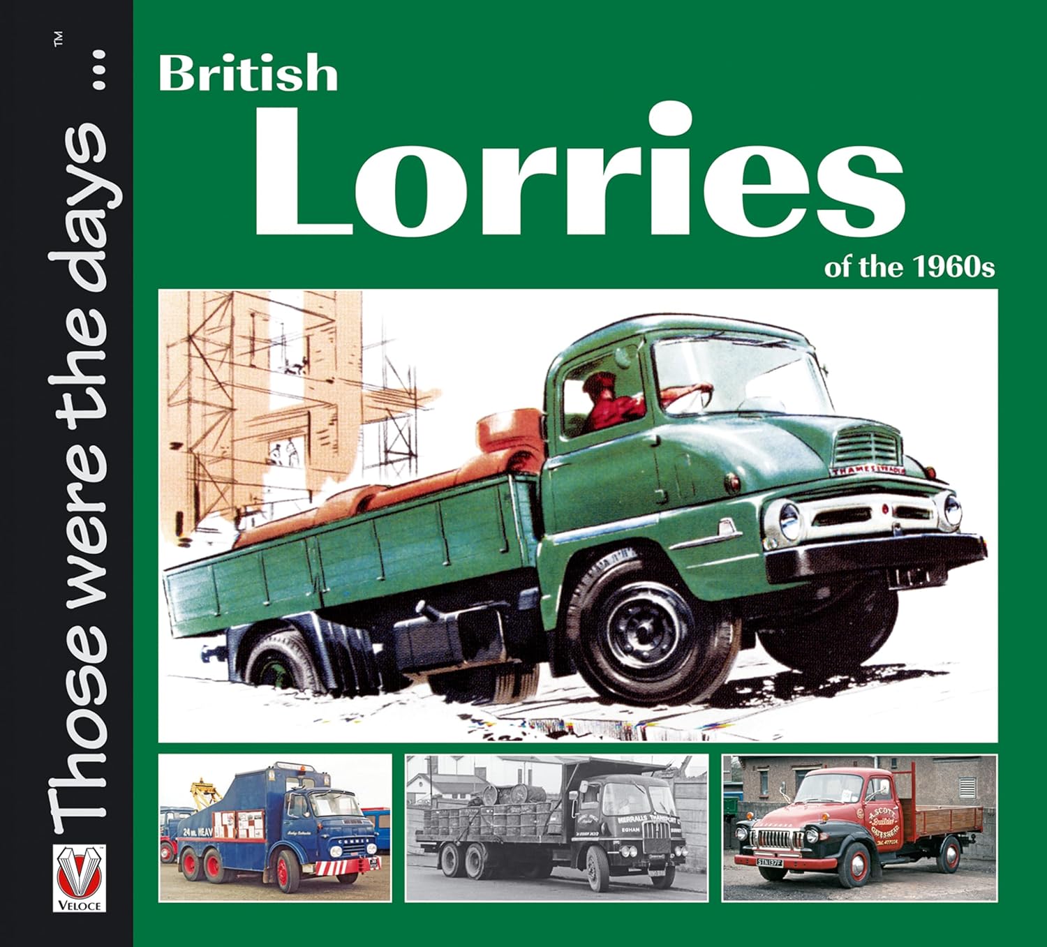 British Lorries of the 1960s (Those were the days): Amazon.co.uk ...