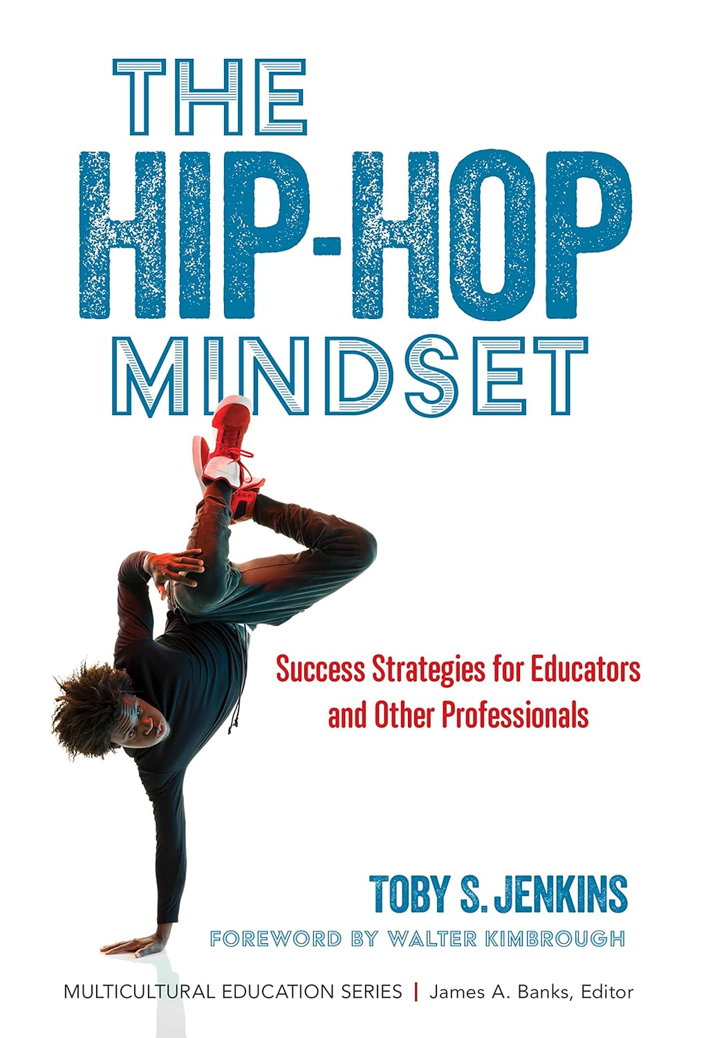 The Hip-Hop Mindset: Success Strategies for Educators and Other ...