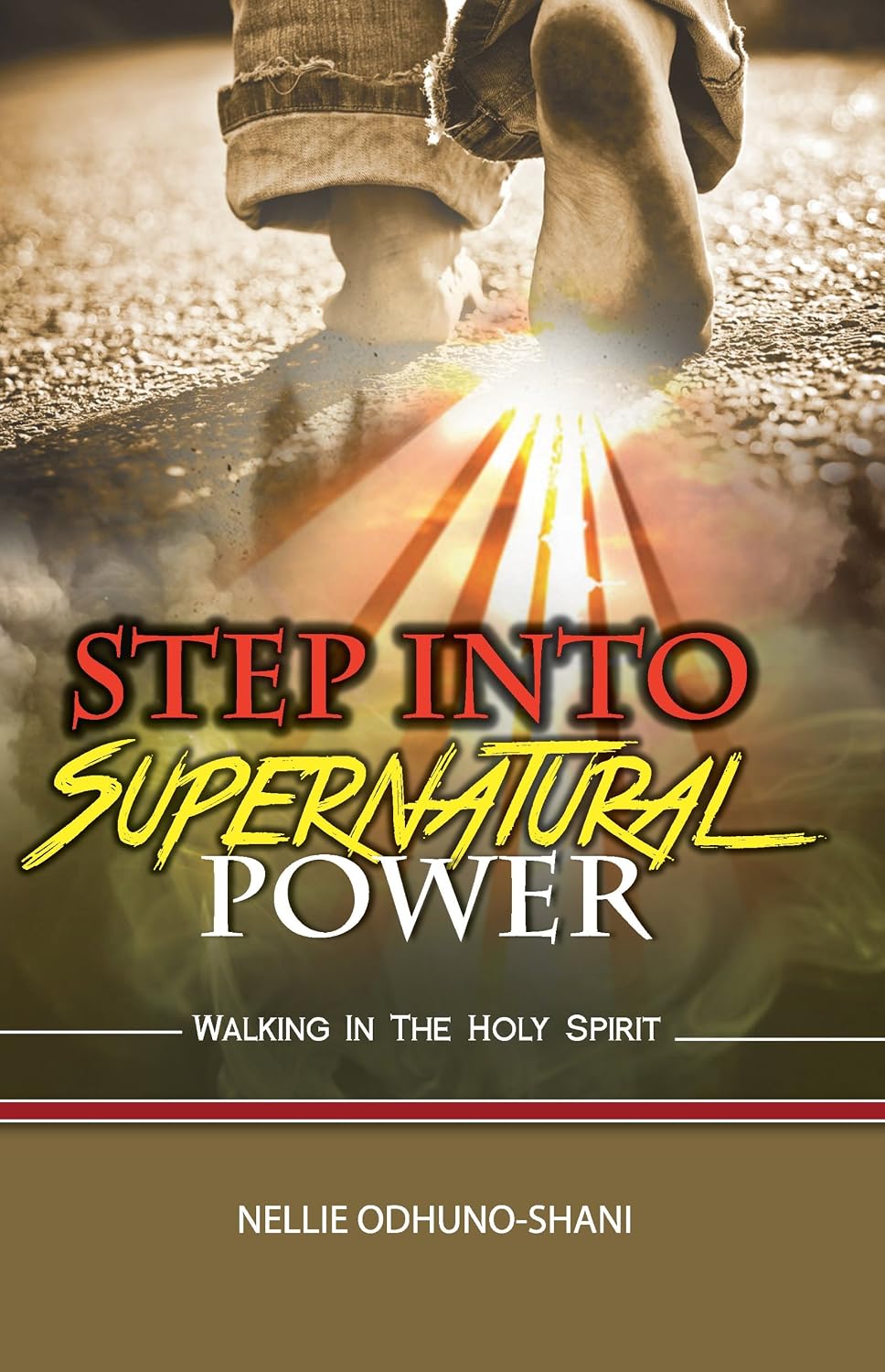 Step Into Supernatural Power: Walking in the Holy Spirit - Kindle ...