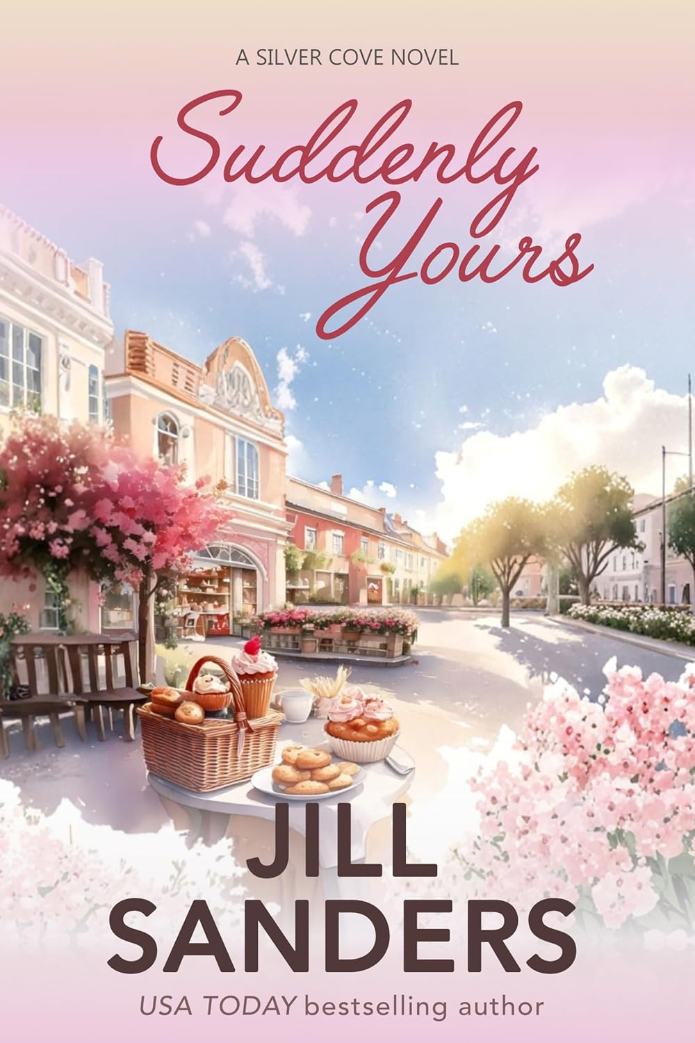 Suddenly Yours (Silver Cove Book 9) - Kindle edition by Sanders, Jill ...