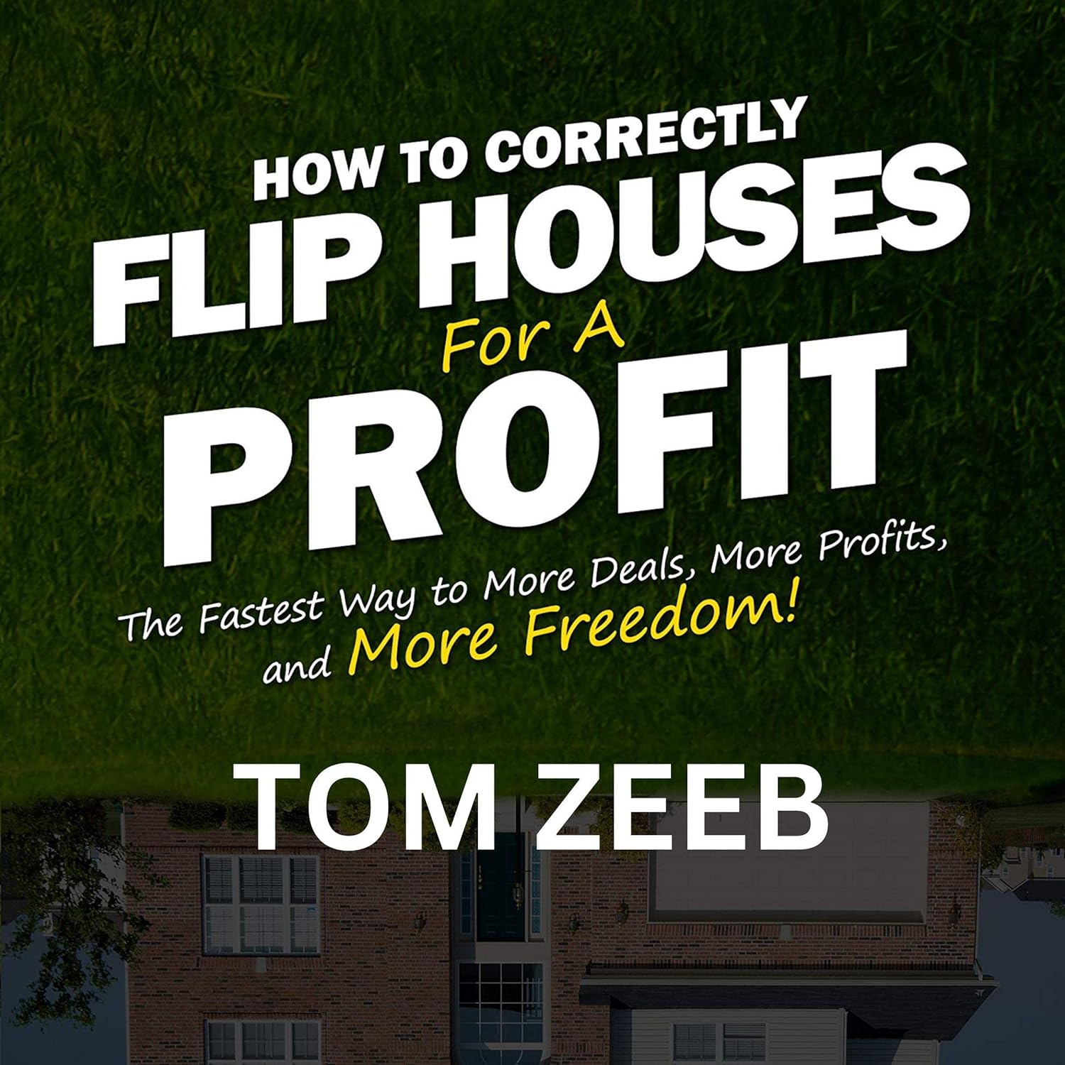 Amazon.com: How to Correctly Flip Houses for a Profit: The Fastest Way ...