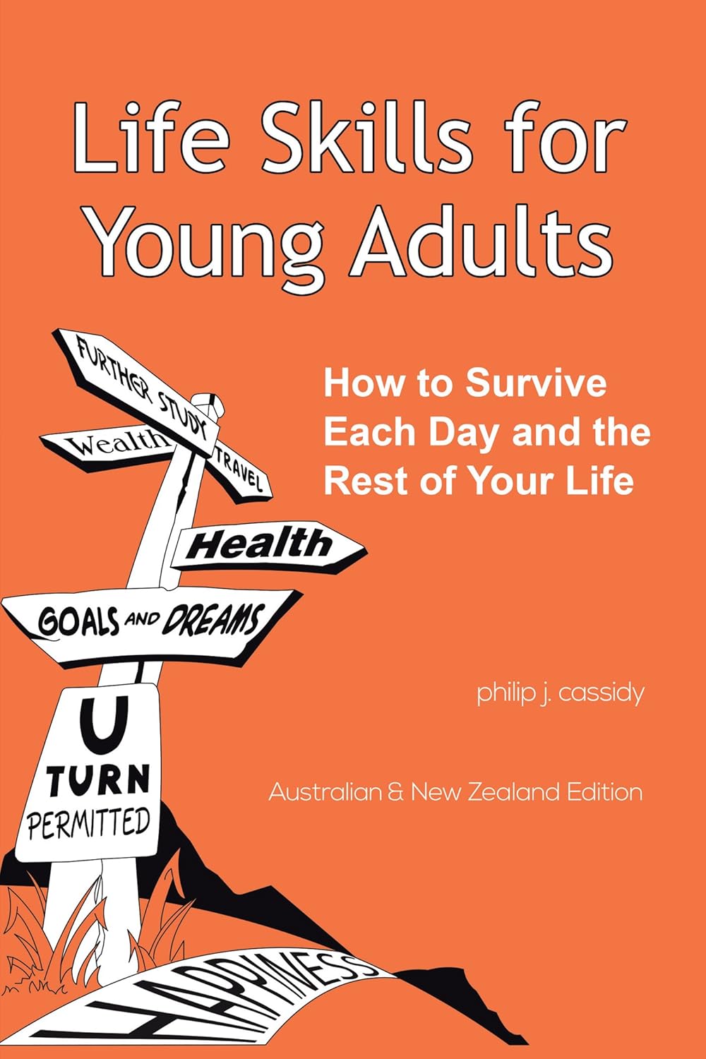 Life Skills for Young Adults: How to Survive Each Day and the Rest of ...